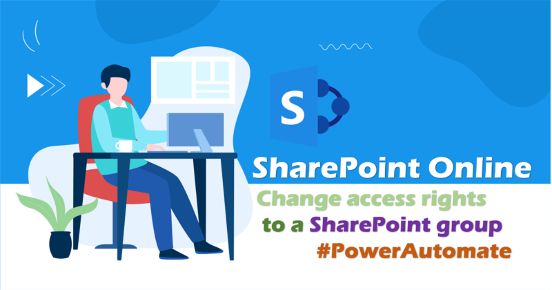 SharePointグループへのアクセス権をPowerAutomateのフローで変更する | M365.TIPS